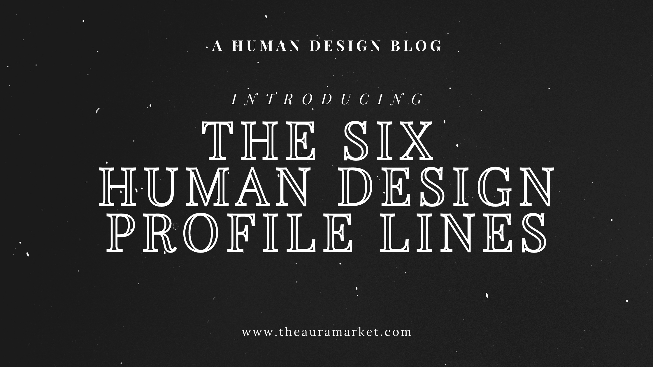 A Summary of the Six Human Design Profile Lines (and the 12 Profile Ty ...