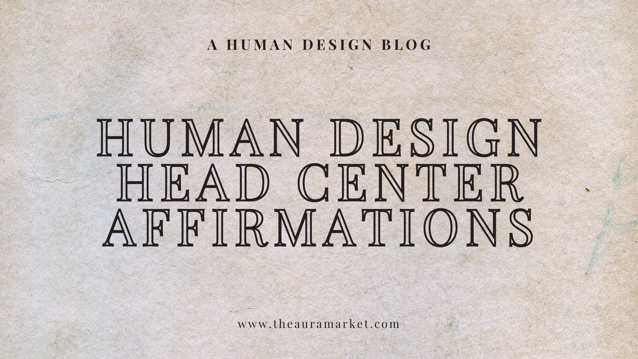 Human Design Head Center Affirmations – The Aura Market